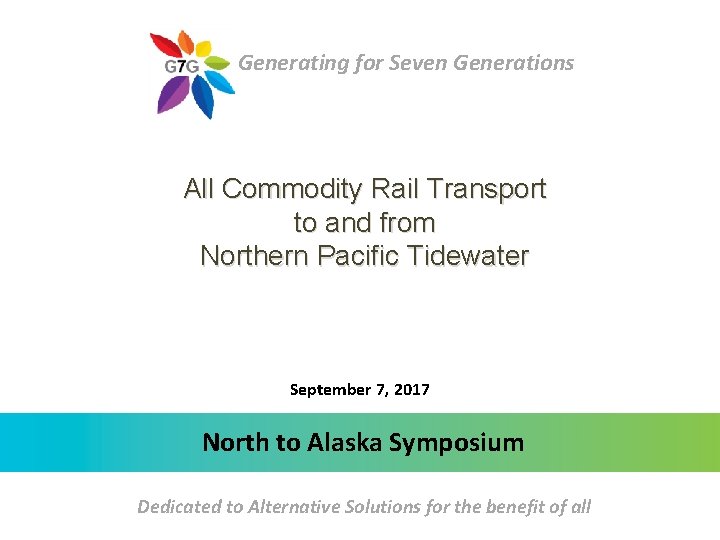 Generating for Seven Generations All Commodity Rail Transport