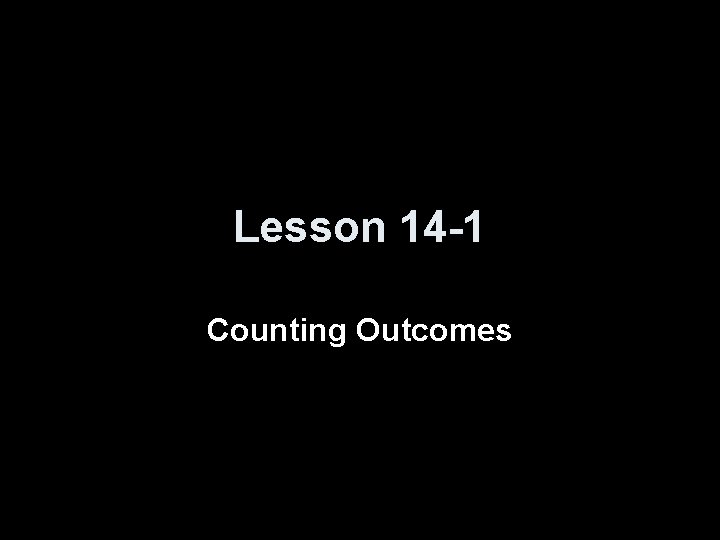 Lesson 14 1 Counting Outcomes 5 Minute Check