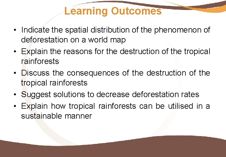 Learning Unit 4 Tropical Deforestation Disclaimer Please note