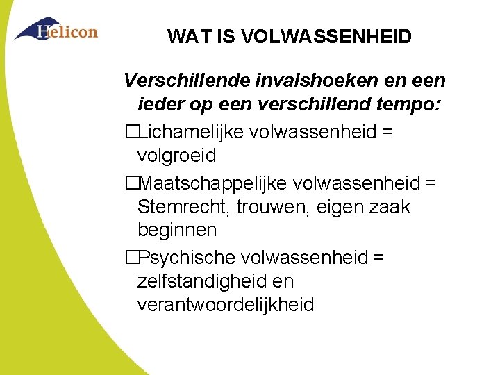 Ontwikkelingspsychologie Les 8 Jong volwassenen en jonge ouders