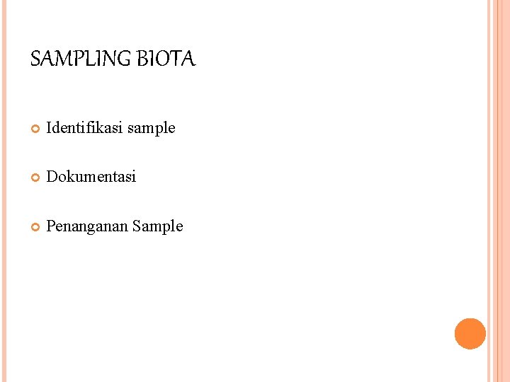 TEKNIK PENGAWETAN DAN IDENTIFIKASI SAMPEL ALAT DAN BAHAN