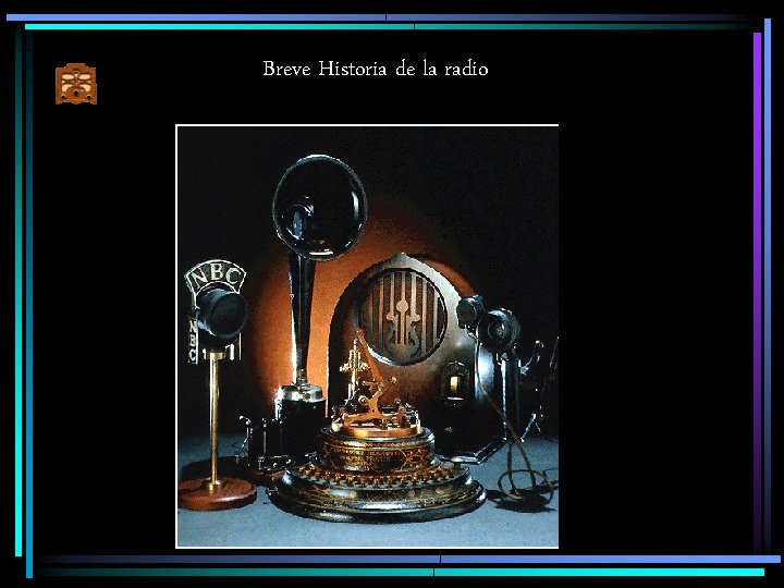 Breve Historia de la radio INTRODUCCIN Radio sistema