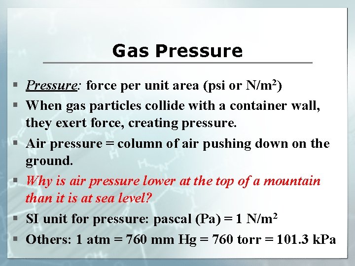 Gases Objectives 1 State the kinetic theory of