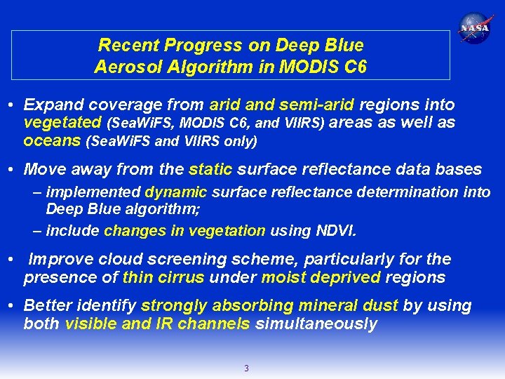 Recent Update on MODIS C 6 Deep Blue