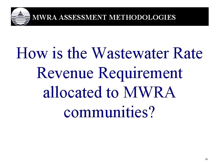 MWRA METERING SYSTEM RATES ASSESSMENT OVERVIEW ADVISORY BOARD