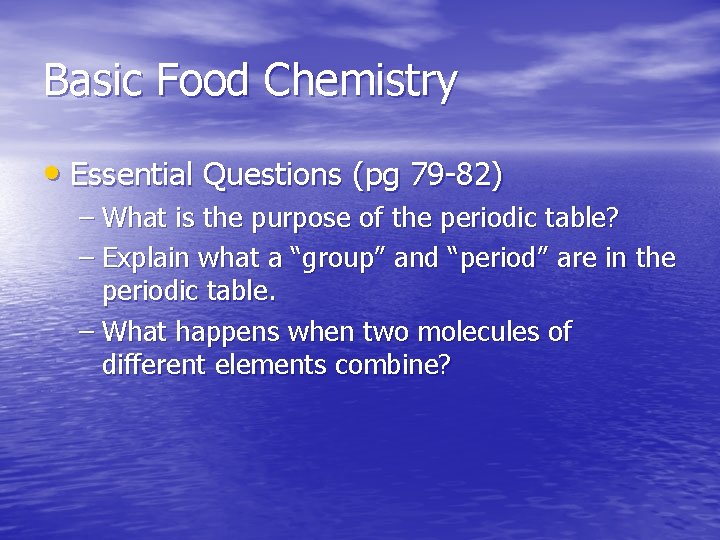 Basic Food Chemistry Essential Questions pgs 79 82