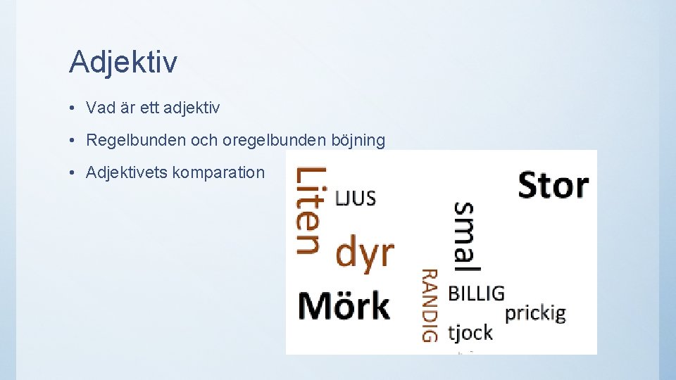 Adjektiv Ltt versikt Adjektiv Vad r ett adjektiv