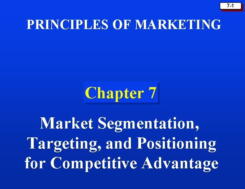 7 1 PRINCIPLES OF MARKETING Chapter 7 Market