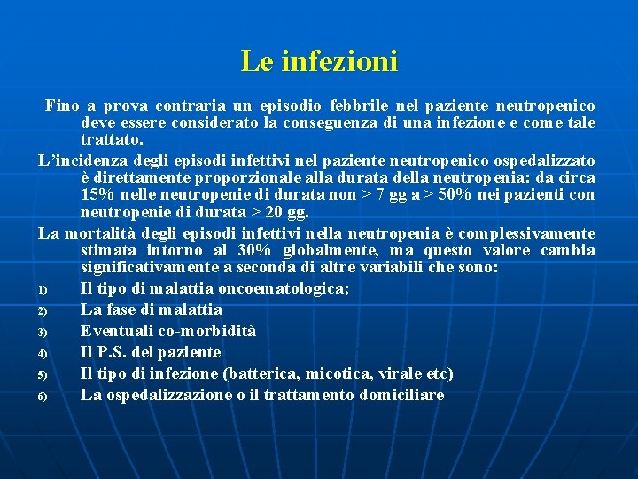 La gestione infermieristica del paziente oncoematologico Morbilit infettiva