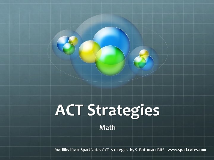 ACT Strategies Math Modified from Spark Notes ACT