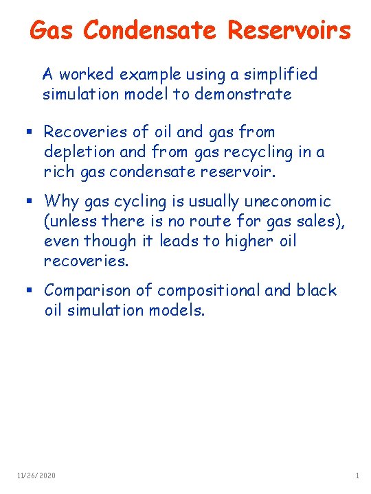 Gas Condensate Reservoirs A worked example using a