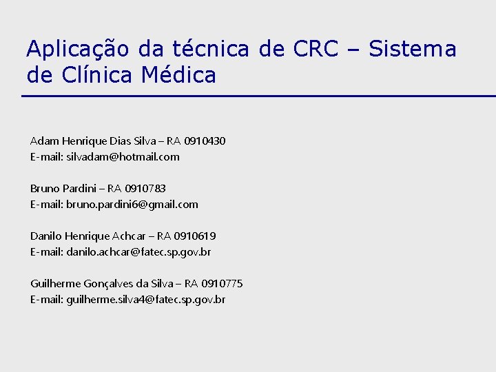 Aplicao da tcnica de CRC Sistema de Clnica