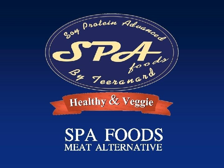 Welcome SPA Foods presentation we hope you will