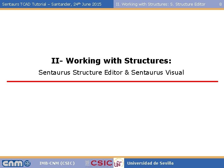 Sentaurs TCAD Tutorial Santander 24 th June 2015