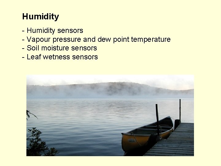 Humidity Humidity sensors Vapour pressure and dew point