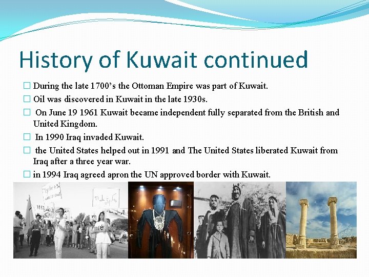 Kuwait Kuwait Location Kuwaits Islands Kuwait has 10