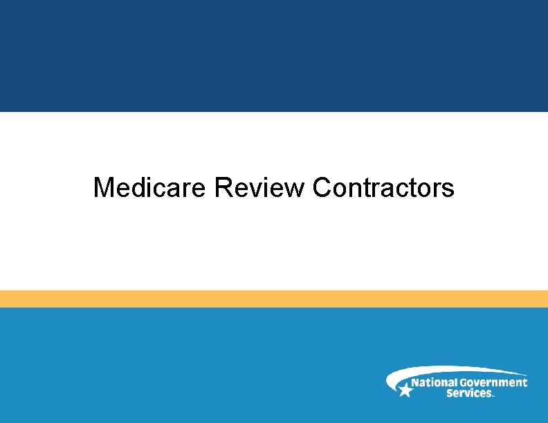 Medicare Review Contractors Topics Reviews at the MAC