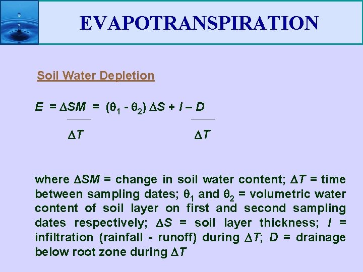 EVAPOTRANSPIRATION EVAPOTRANSPIRATION P ET available water for our