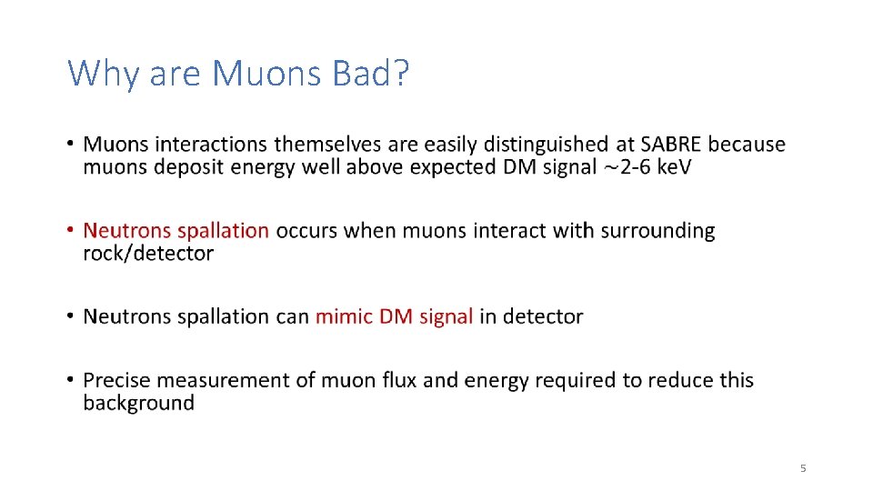 Cosmogenic Muon Background Goals of Project Measurement of