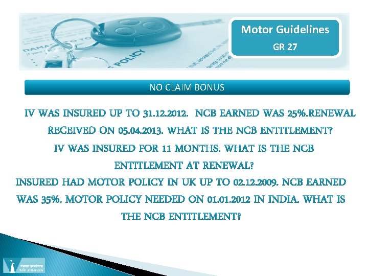 Motor Guidelines Motor Guidelines GR 1 MOTOR INSURANCE