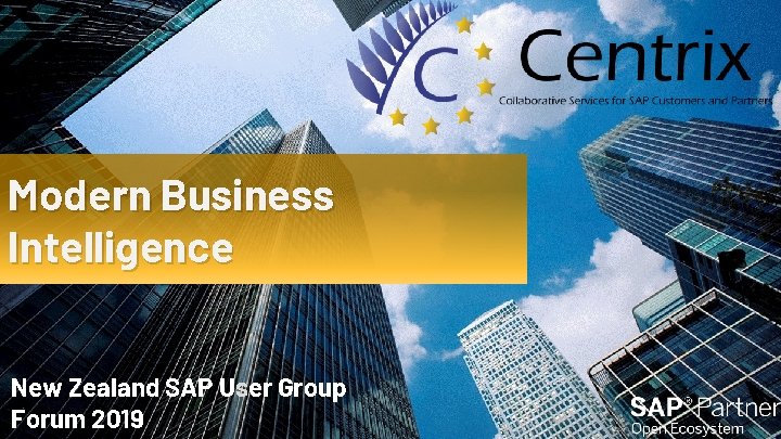 Modern Business Intelligence New Zealand SAP User Group