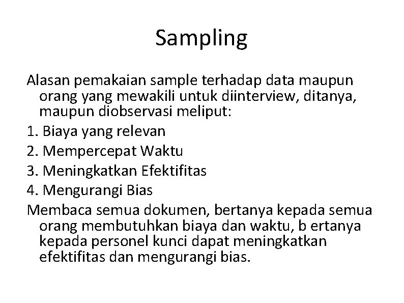 Metode Pengumpulan Informasi 2 Sampling Alasan pemakaian sample