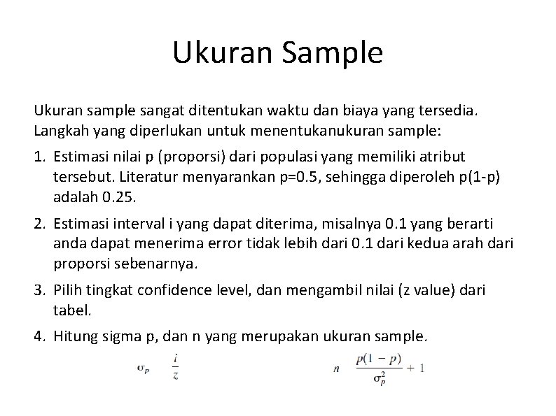 Metode Pengumpulan Informasi 2 Sampling Alasan pemakaian sample