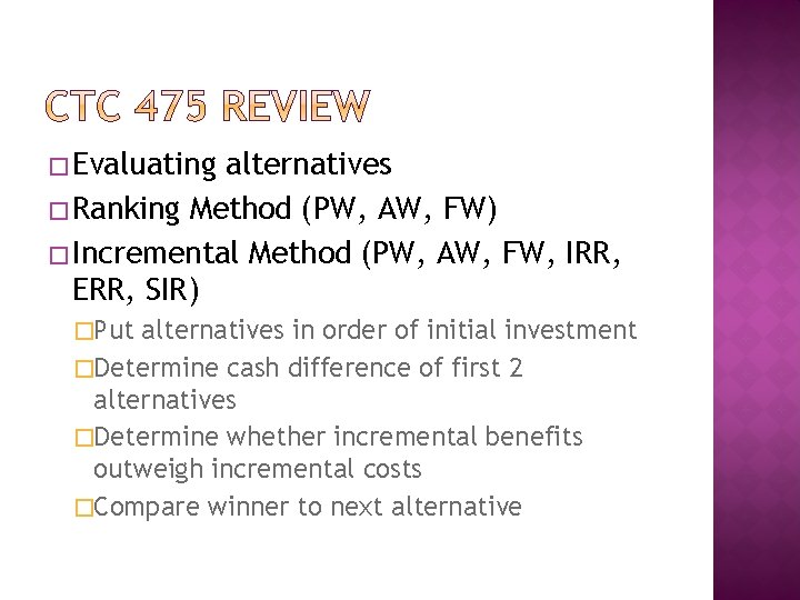 Evaluating alternatives Ranking Method PW AW FW Incremental