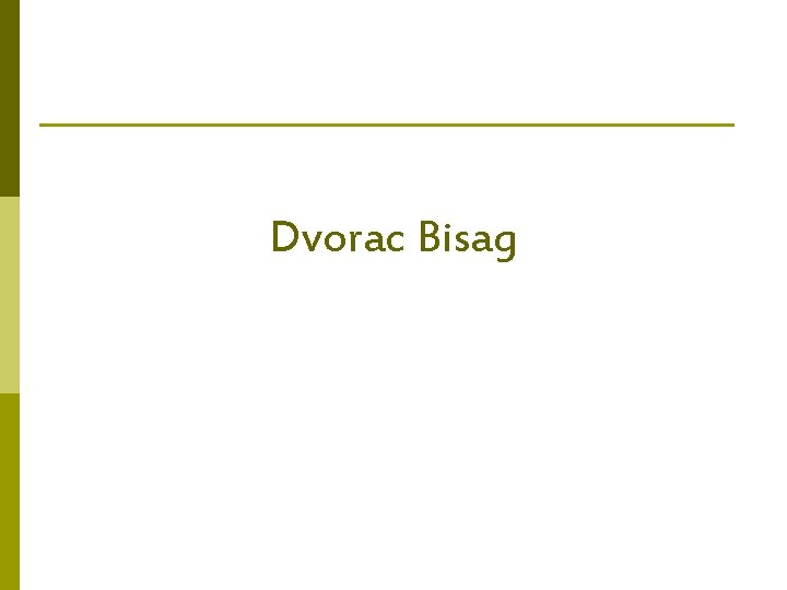 Dvorac Bisag Poloaj q q q U dolini