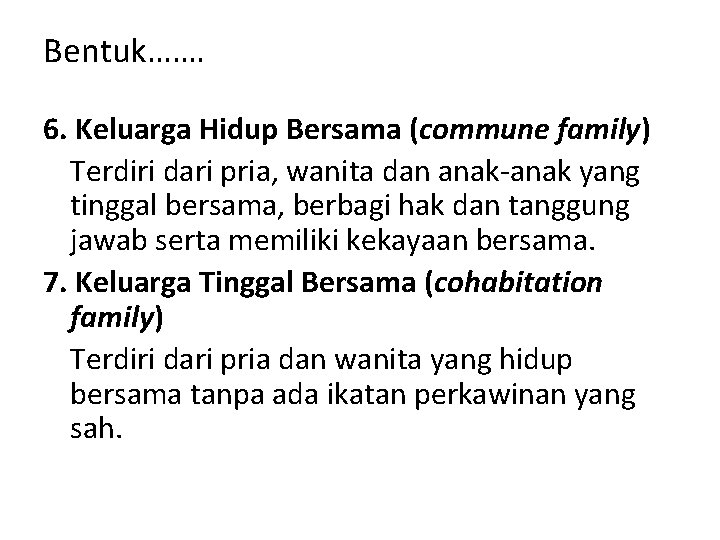 BENTUKBENTUK KELUARGA Oleh Dr Edison MPH Fakultas Kedokteran
