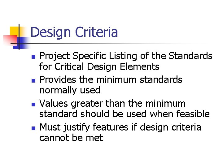 Design Criteria CTC 440 Objectives n n Know