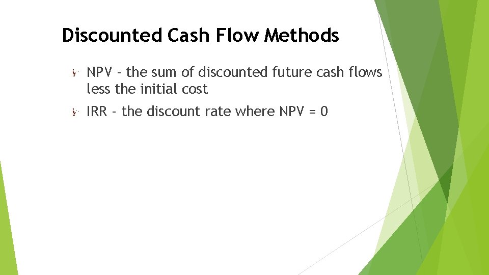Evaluating financial feasibility of long term Investment opportunities