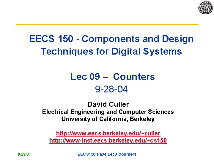 EECS 150 Components and Design Techniques for Digital