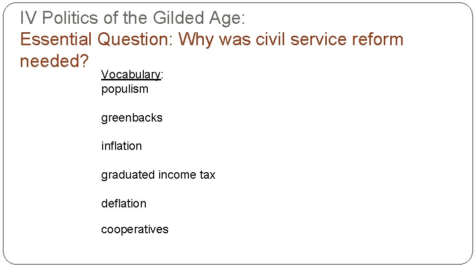IV Politics of the Gilded Age Essential Question