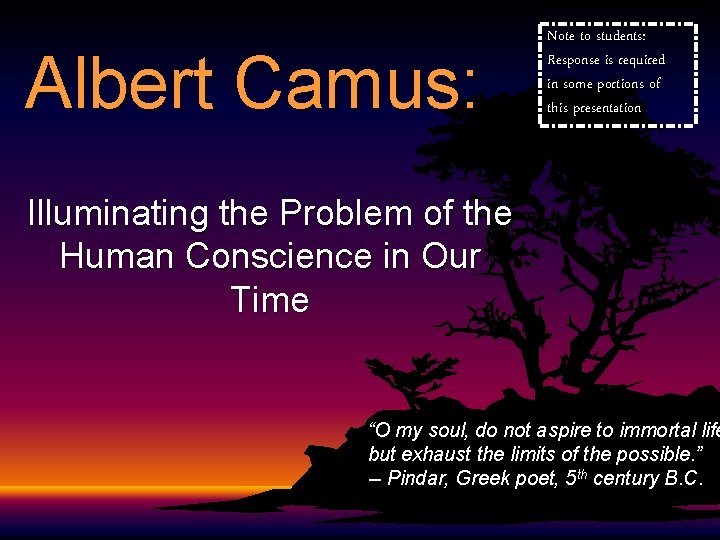 Albert Camus Note to students Response is required