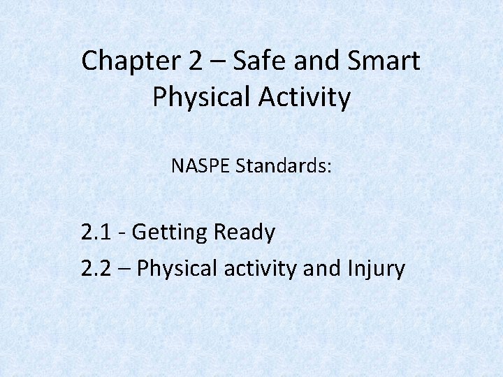 Chapter 2 Safe and Smart Physical Activity NASPE