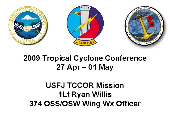 2009 Tropical Cyclone Conference 27 Apr 01 May