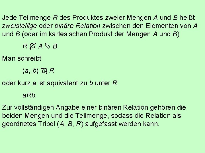 3 Relationen Jede Teilmenge R des Produktes zweier