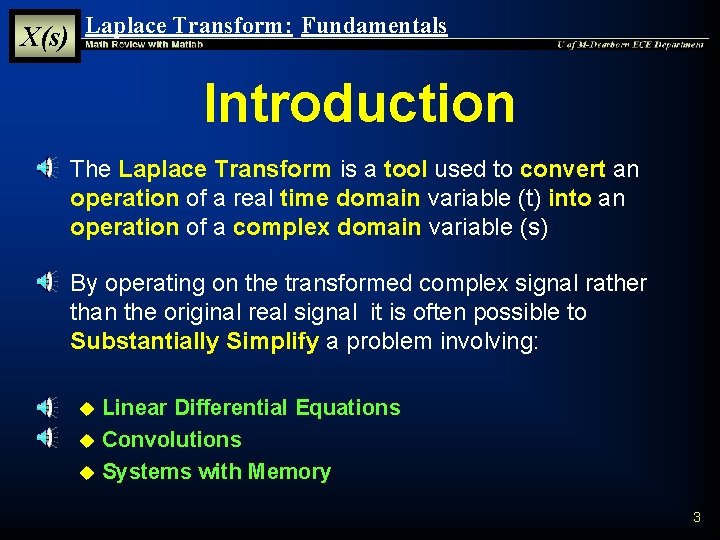 Math Review with Matlab Laplace Transform Fundamentals S