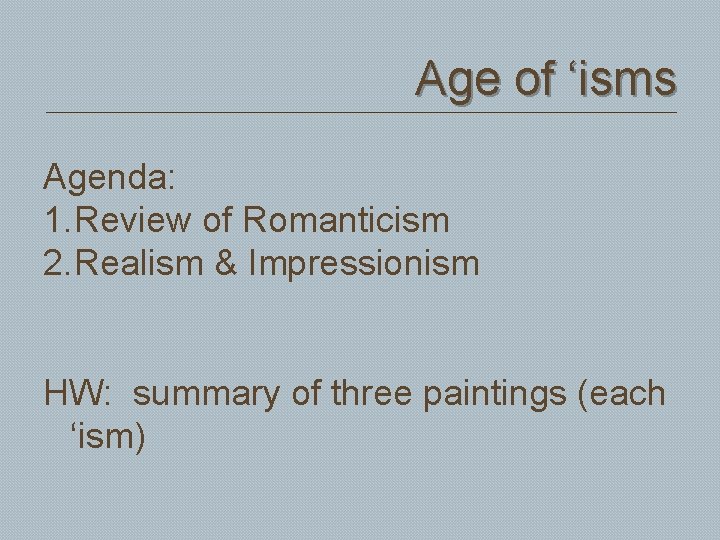 Age of isms Agenda 1 Review of Romanticism