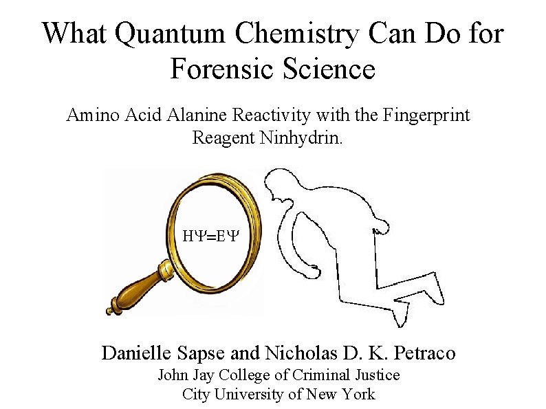 What Quantum Chemistry Can Do for Forensic Science