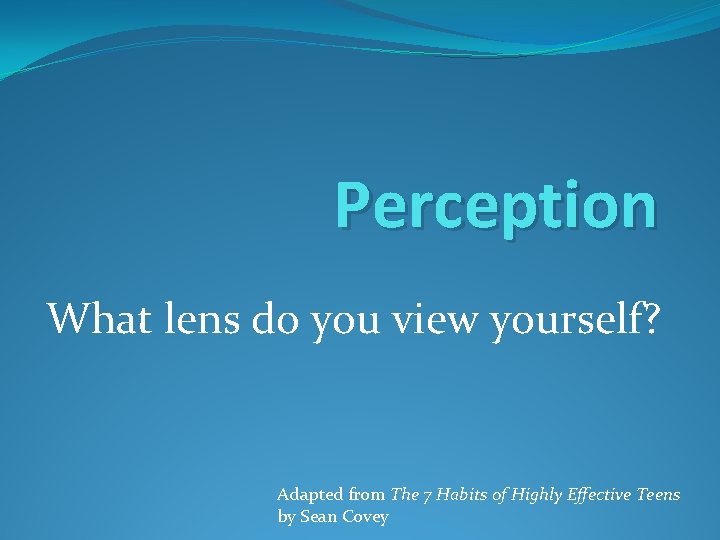 Perception What lens do you view yourself Adapted