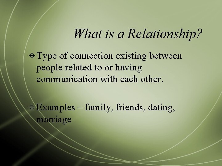 Healthy Relationships What is a Relationship Type of