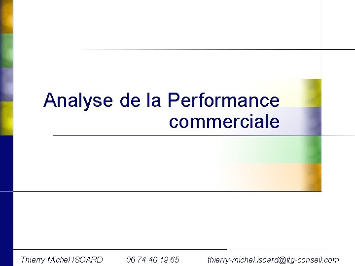 Analyse de la Performance commerciale Thierry Michel ISOARD