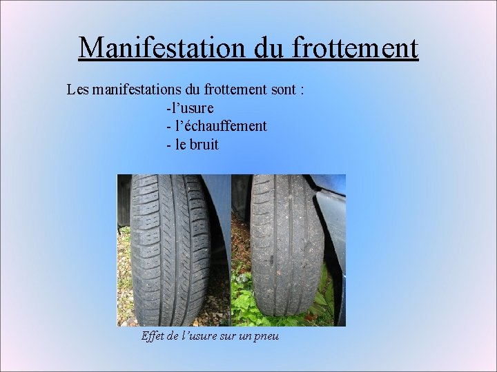 Les frottements secs et visqueux et leurs utilisations