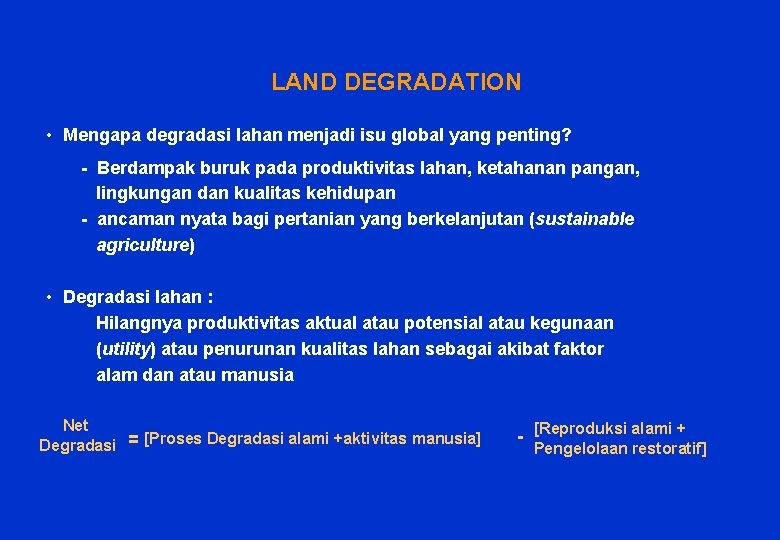 LAND DEGRADATION Mengapa degradasi lahan menjadi isu global