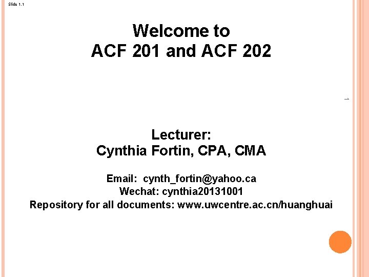 Slide 1 1 Welcome to ACF 201 and