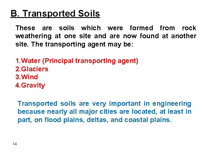 4 FORMATION OF SOILS 1 Q What is