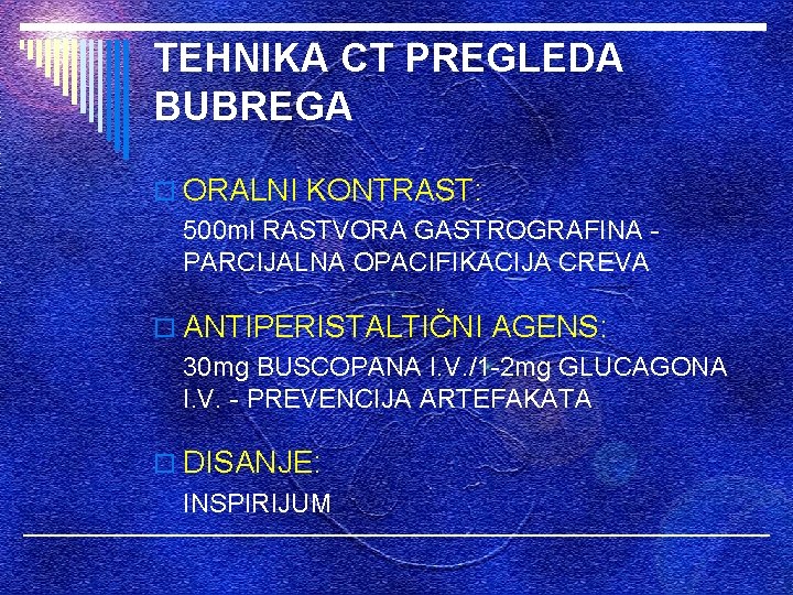 CT U DIJAGNOSTICI OBOLJENJA BUBREGA Prof dr Mira