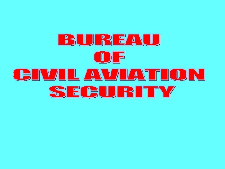 AVIATION SECURITY AND OVERVIEW OF ANNEX 17 International